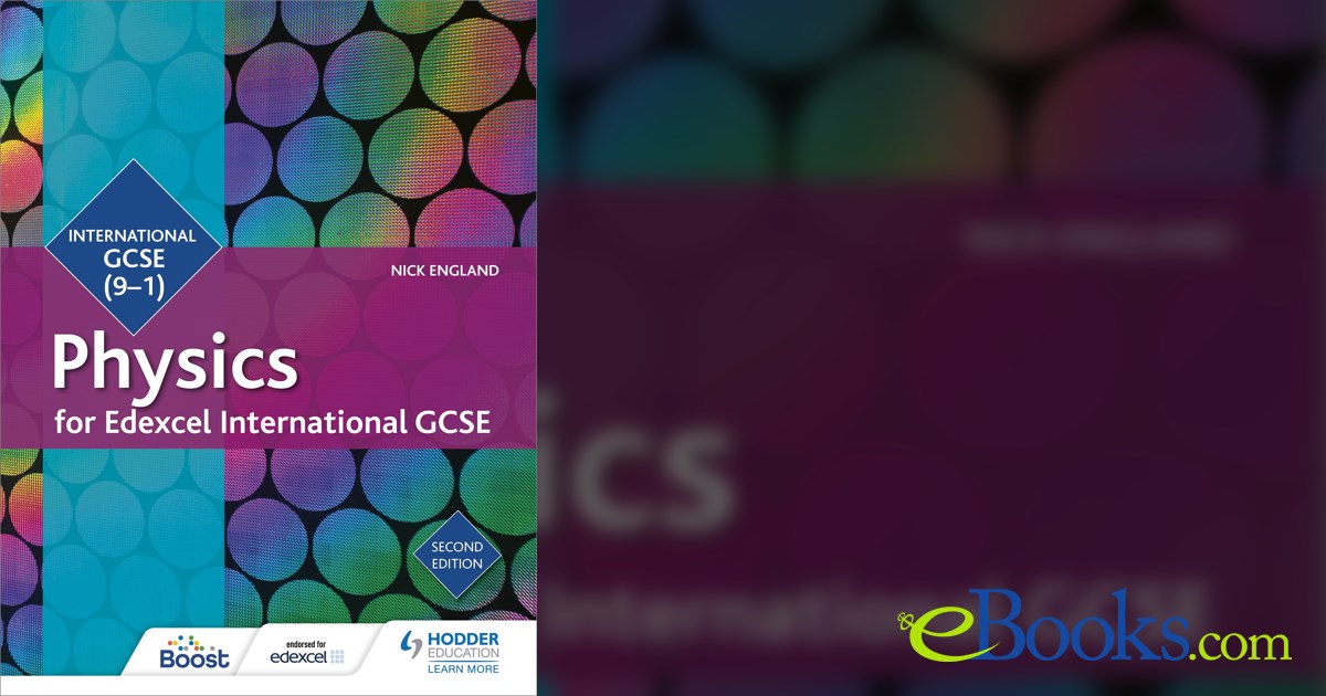 Edexcel International GCSE Physics Student Book Second Edition