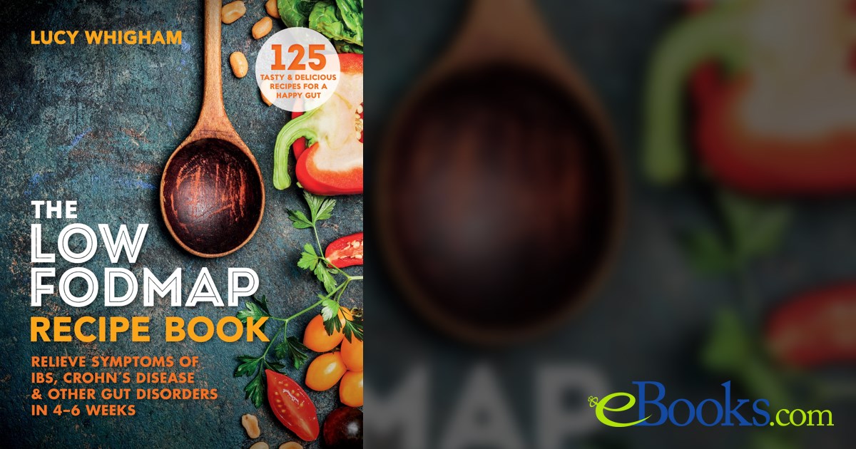 The Low-FODMAP Recipe Book by Lucy Whigham (ebook)