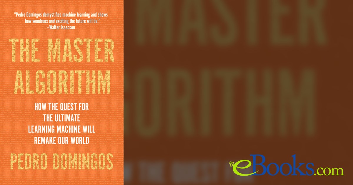 The Master Algorithm by Pedro Domingos (ebook)