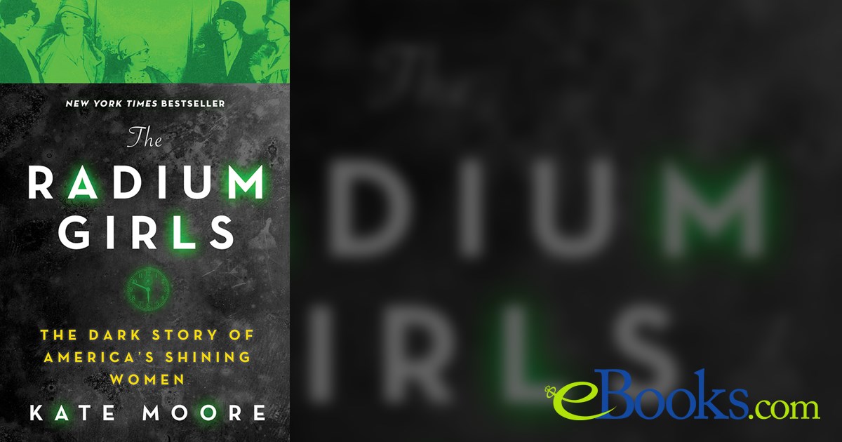 The Radium Girls by Kate Moore (ebook)