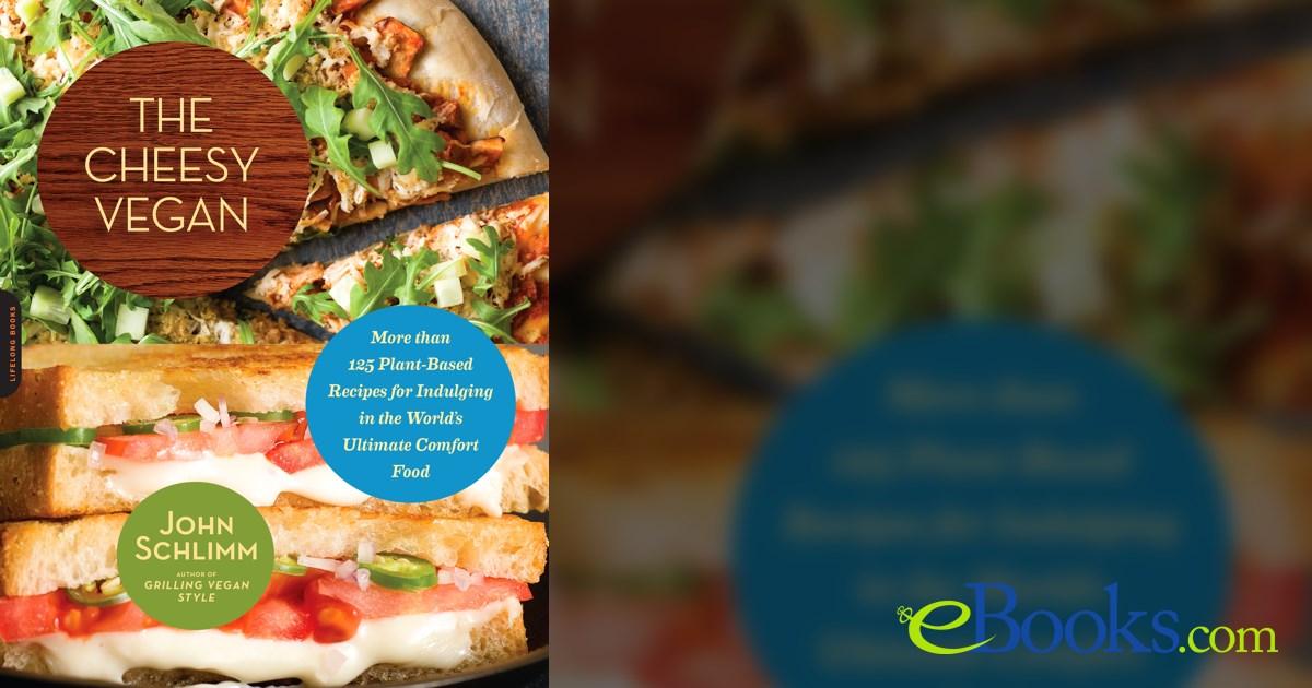 The Cheesy Vegan by John Schlimm (ebook)