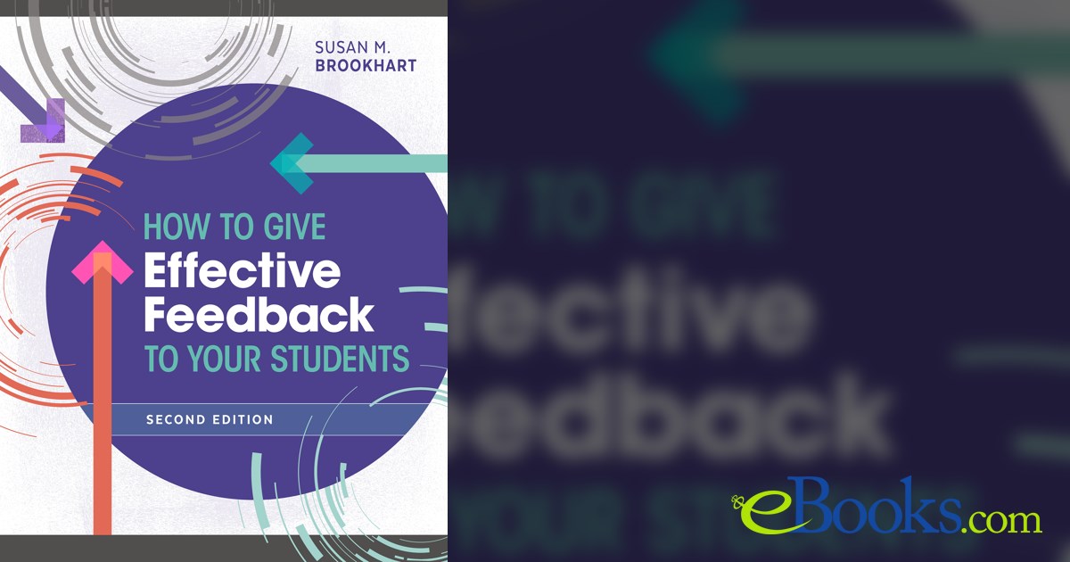 How to Give Effective Feedback to Your Students (2nd ed.)