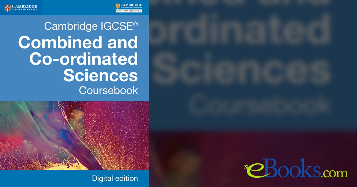 Cambridge IGCSE® Combined and Co-ordinated Sciences Coursebook Digital ...