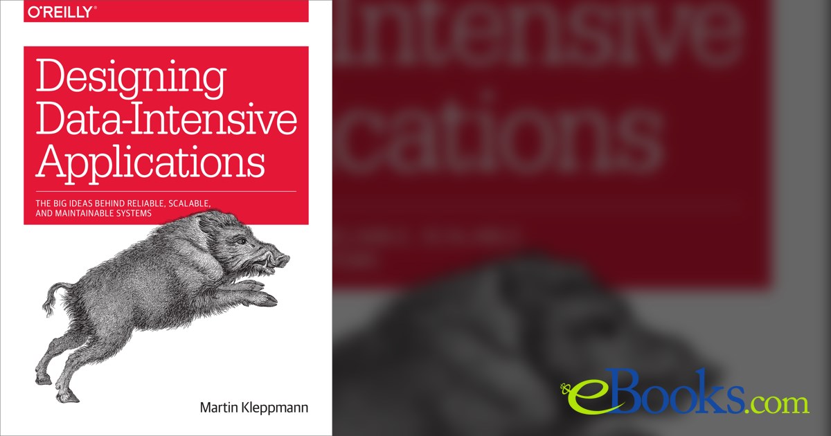 Designing Data Intensive Applications Designing Data Intensive