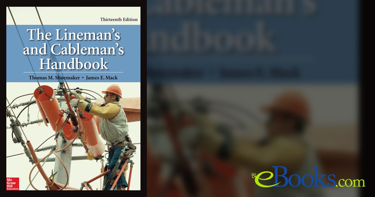 The Lineman's and Cableman's Handbook, Thirteenth Edition