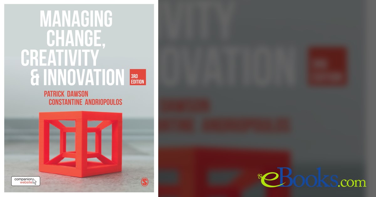 Managing Change, Creativity and Innovation (3rd ed.)