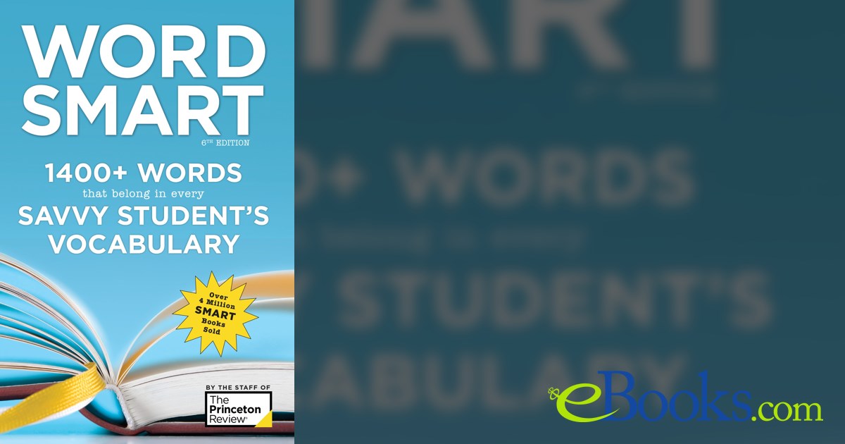 Word Smart, 6th Edition (6th ed.) by The Princeton Review (ebook)
