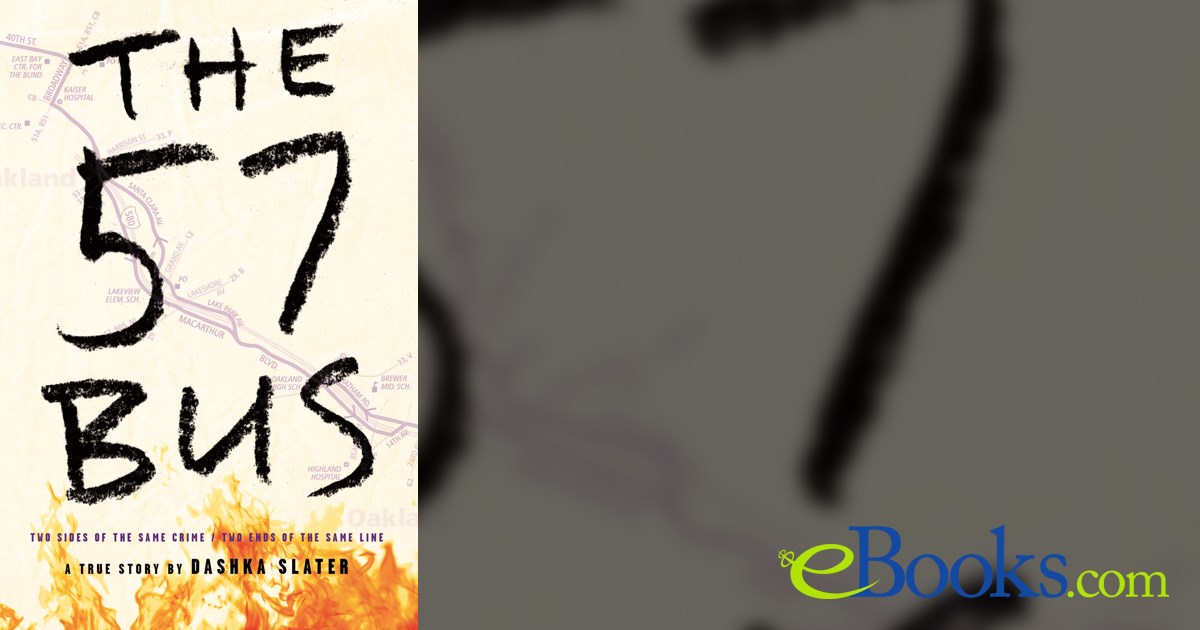 The 57 Bus by Dashka Slater (ebook)