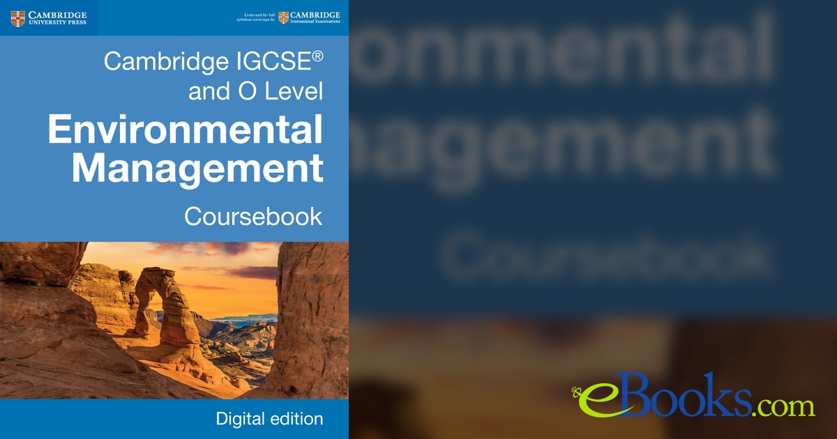 Cambridge IGCSE® and O Level Environmental Management Coursebook ...