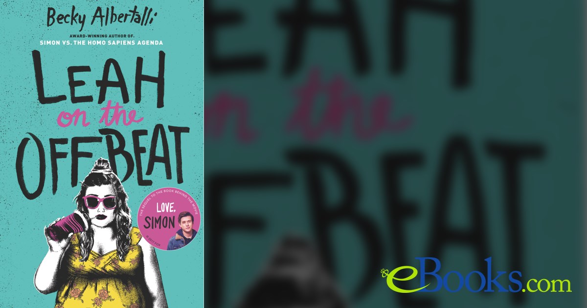Leah on the Offbeat by Becky Albertalli (ebook)