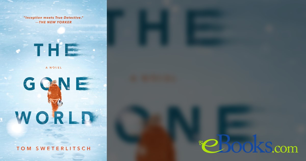 The Gone World by Tom Sweterlitsch (ebook)
