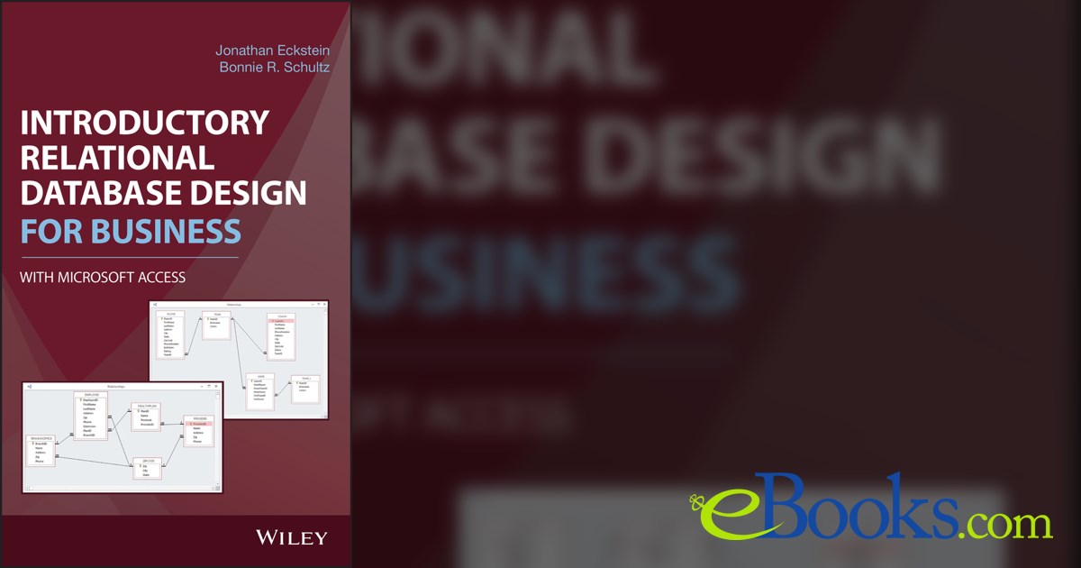 Introductory Relational Database Design for Business, with Microsoft Access
