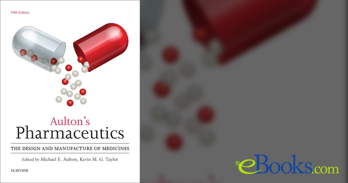 Aulton's Pharmaceutics E-Book (5th ed.)