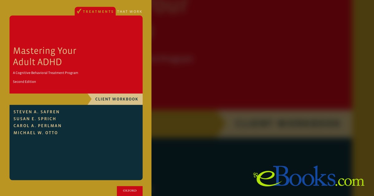Mastering Your Adult ADHD (2nd ed.) by Steven A. Safren (ebook)