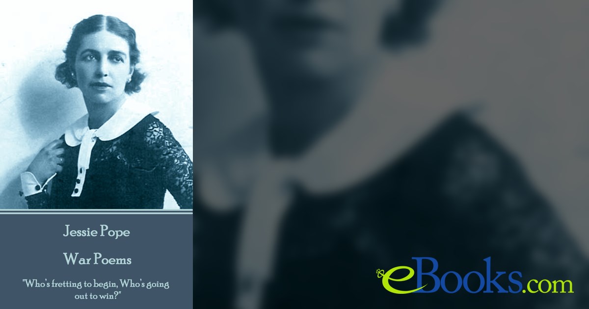 War Poems by Jessie Pope (ebook)