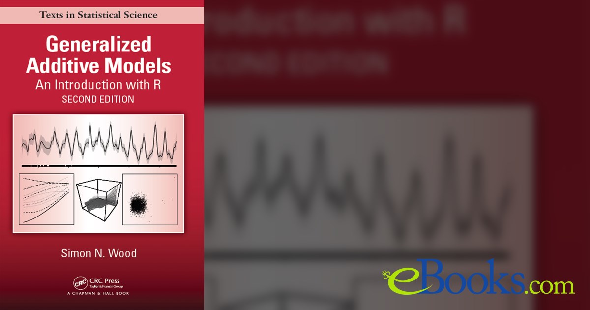 Generalized Additive Models (2nd ed.) by Simon N. Wood (ebook)