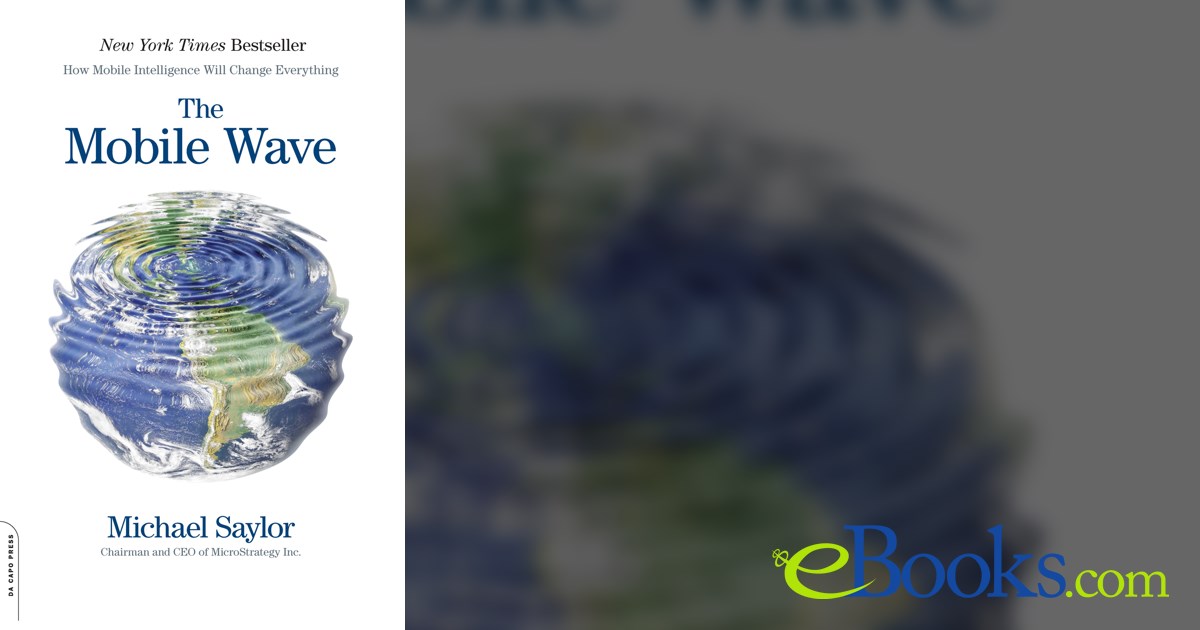 The Mobile Wave by Michael J. Saylor (ebook)