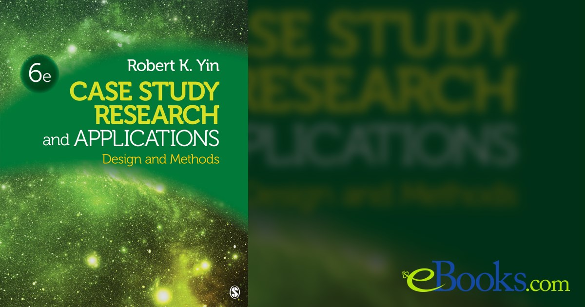 Case Study Research and Applications (6th ed.)