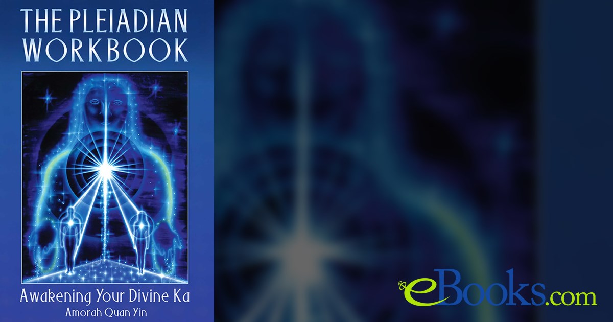 The Pleiadian Workbook by Amorah Quan Yin (ebook)