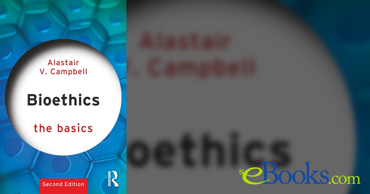 Bioethics: The Basics (2nd ed.) by Alastair Campbell (ebook)
