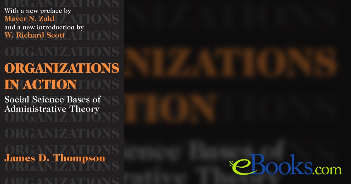 Organizations in Action by James D. Thompson (ebook)