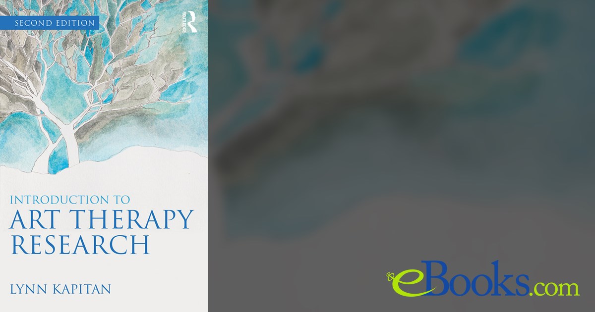 Introduction to Art Therapy Research (2nd ed.)
