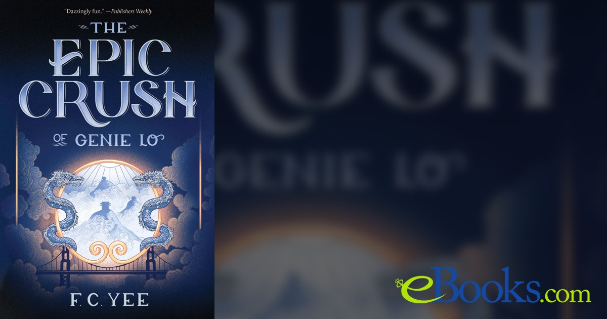 The Epic Crush of Genie Lo by F. C. Yee (ebook)