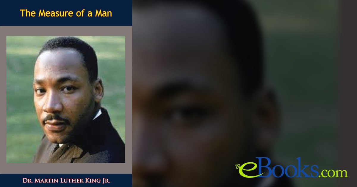 The Measure of a Man by Dr. Martin Luther King Jr. (ebook)