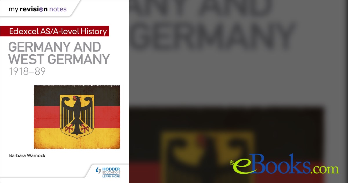 My Revision Notes: Edexcel AS/A-level History: Germany and West Germany ...
