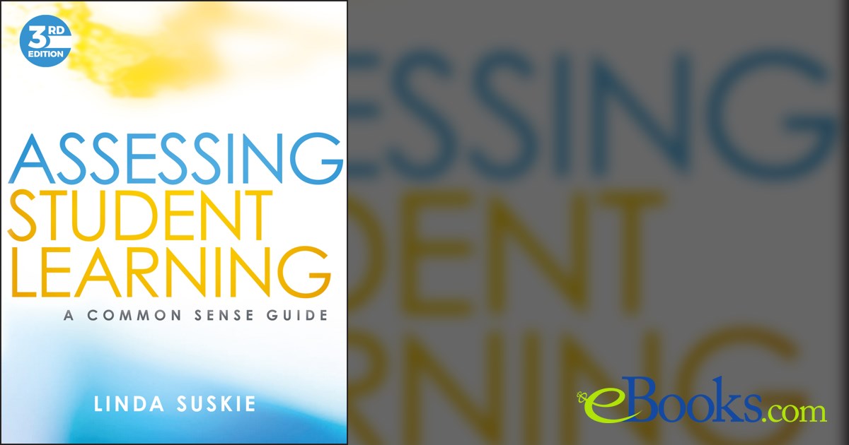 Assessing Student Learning (3rd ed.) by Linda Suskie (ebook)