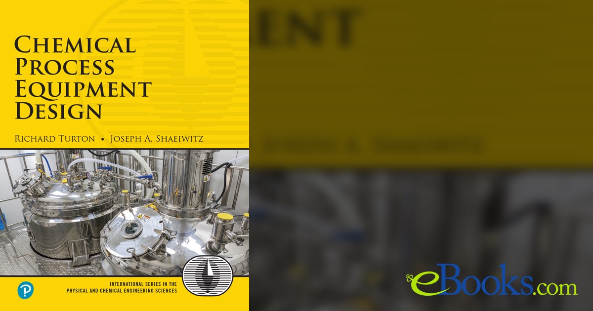 Chemical Process Equipment Design by Joseph A. Shaeiwitz (ebook)