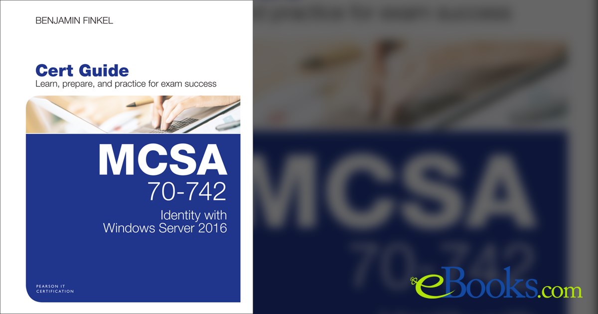 MCSA 70-742 Identity with Windows Server 2016 Pearson uCertify Course ...