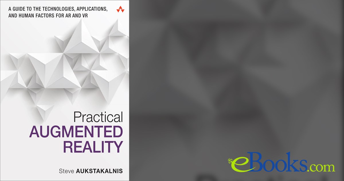Practical Augmented Reality by Steve Aukstakalnis (ebook)