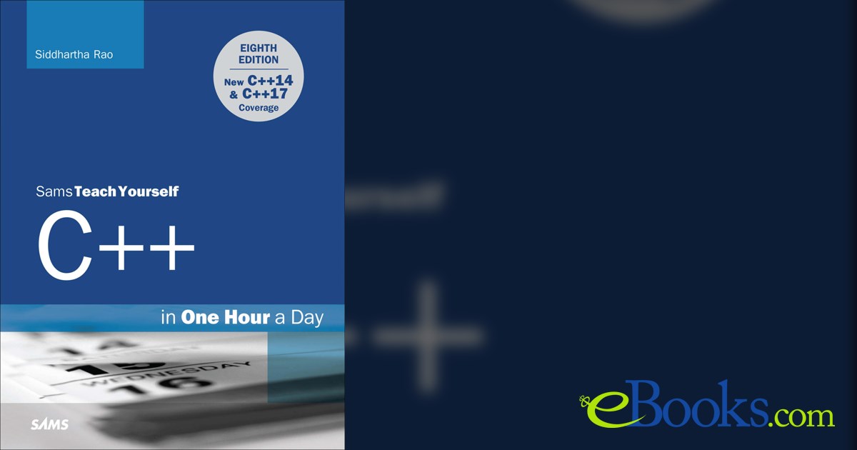 C++ in One Hour a Day, Sams Teach Yourself (8th ed.)