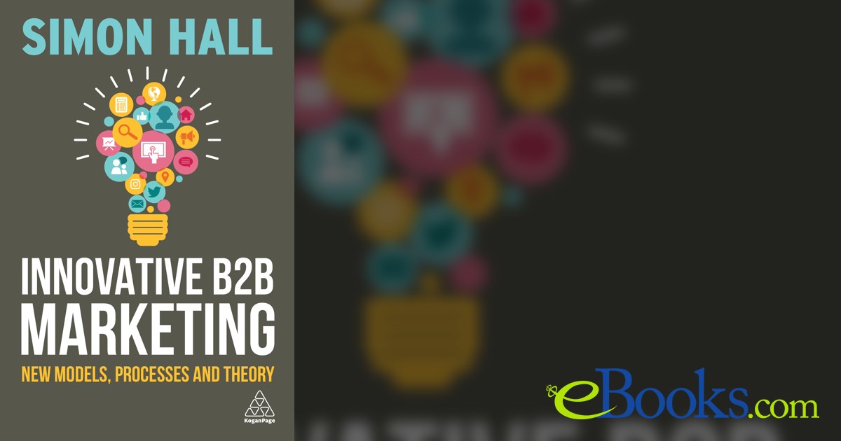 Innovative B2B Marketing by Simon Hall (ebook)