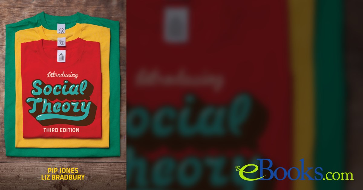 Introducing Social Theory (3rd ed.) by Pip Jones (ebook)