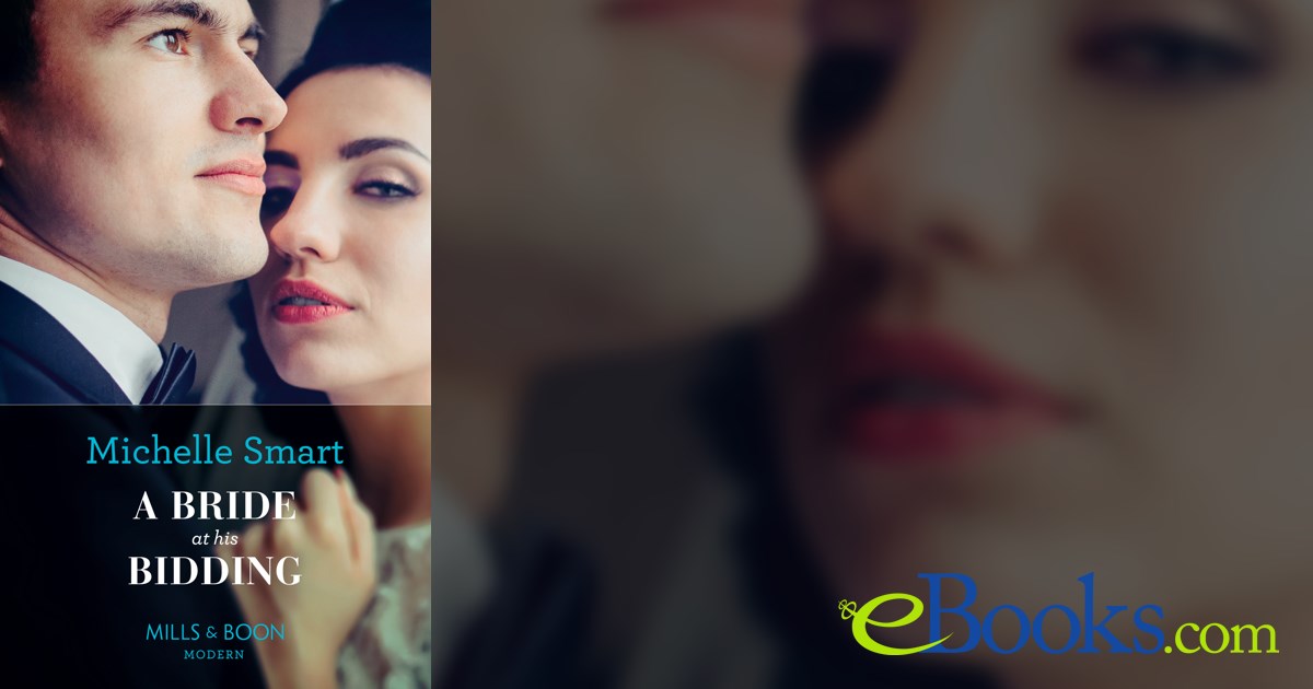 A Bride At His Bidding by Michelle Smart (ebook)