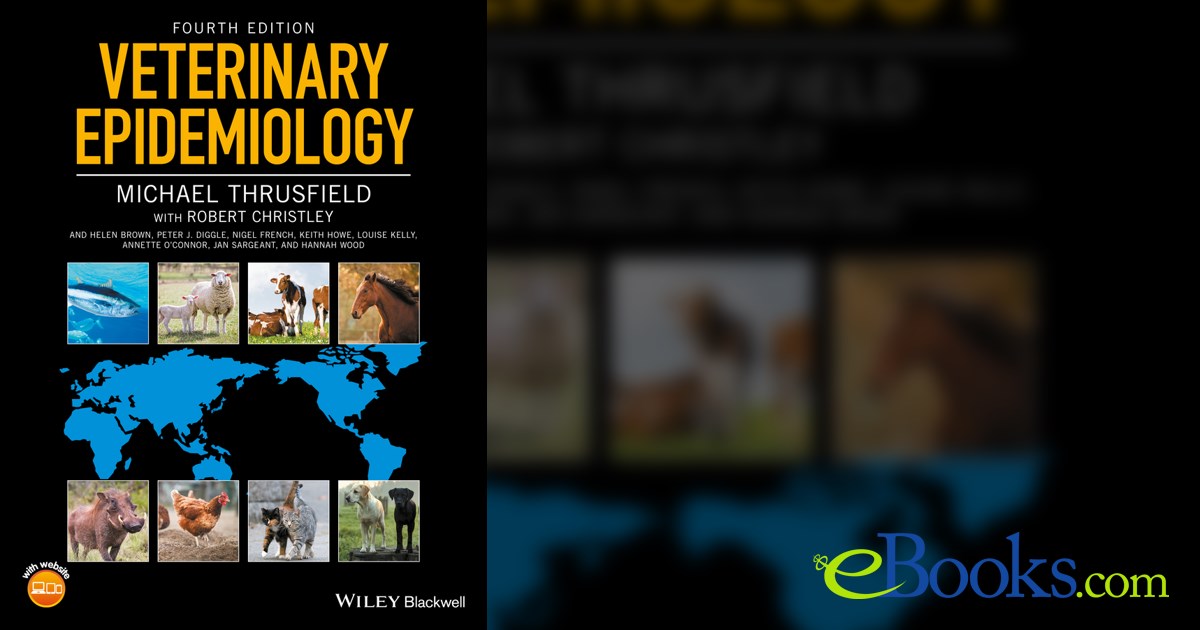 Veterinary Epidemiology (4th ed.) by Michael Thrusfield (ebook)