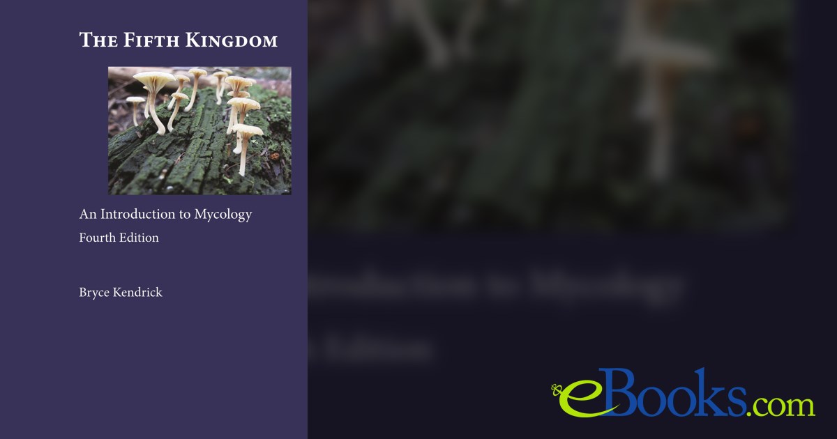 The Fifth Kingdom (4th ed.) by Bryce Kendrick (ebook)