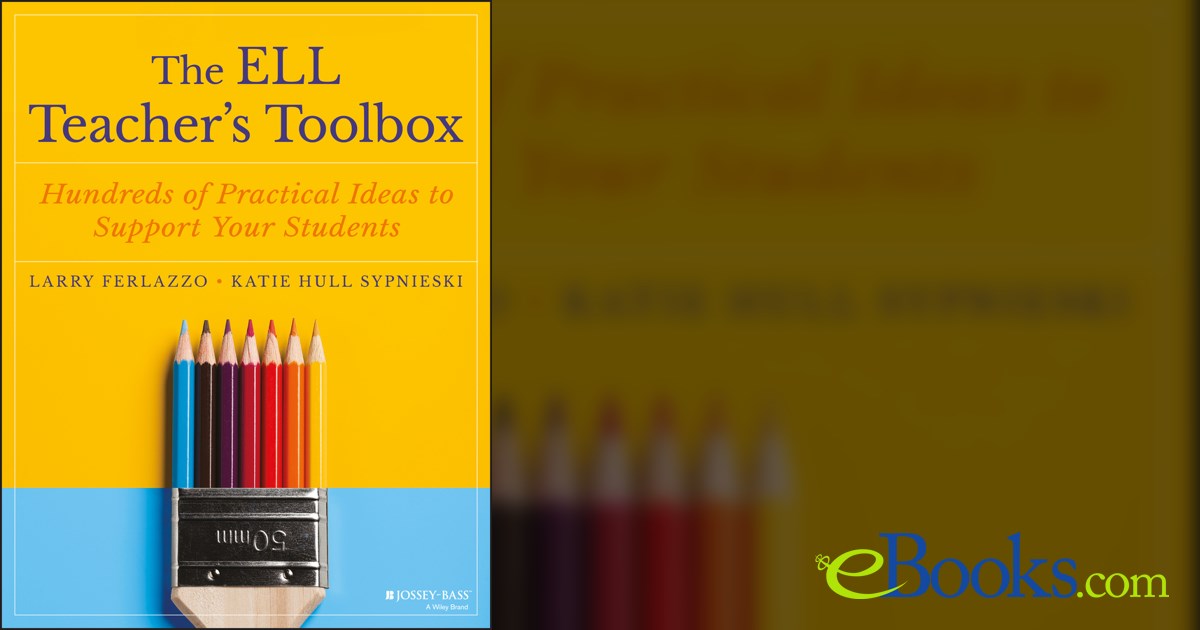 The ELL Teacher's Toolbox by Larry Ferlazzo (ebook)