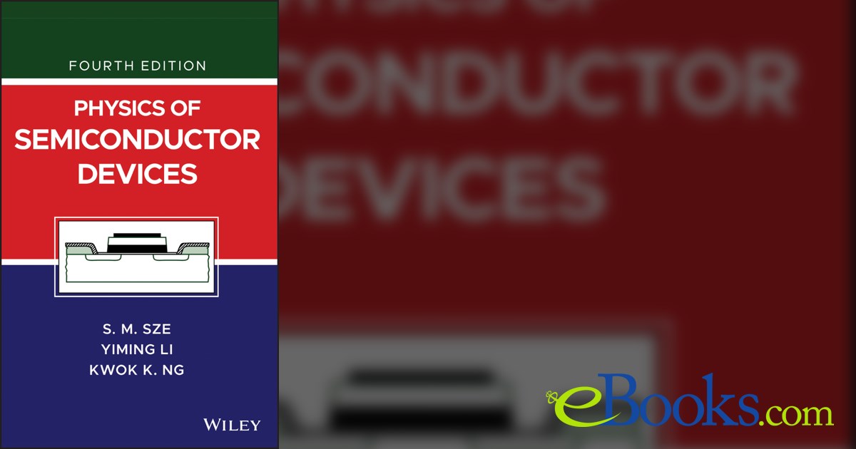 Physics of Semiconductor Devices (4th ed.) by Simon M. Sze (ebook)