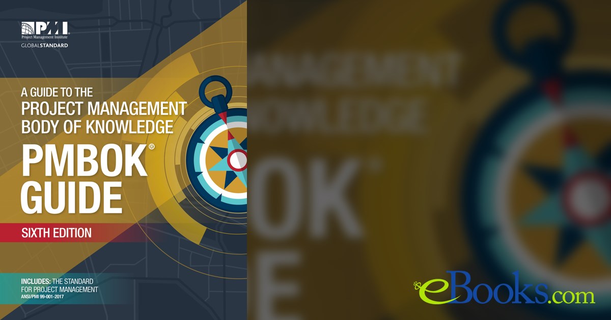 A Guide to the Project Management Body of Knowledge (PMBOK® Guide ...