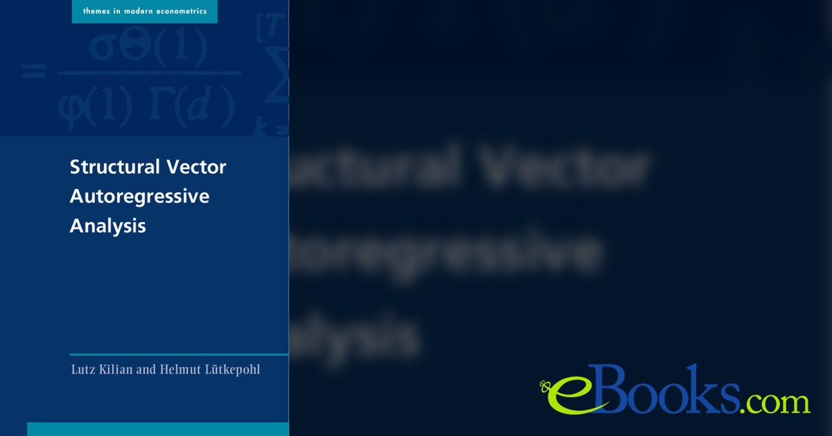 Structural Vector Autoregressive Analysis by Lutz Kilian (ebook)