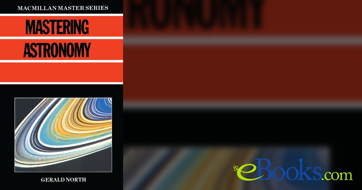 Mastering Astronomy by Gerald North (ebook)