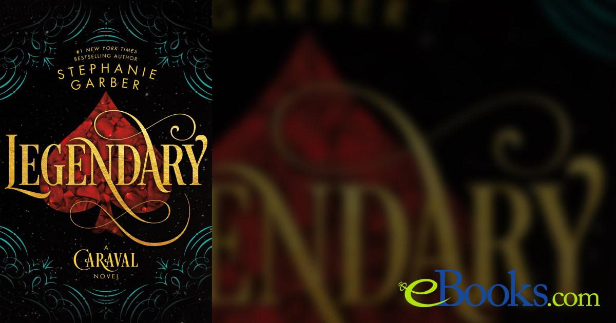 Legendary by Stephanie Garber (ebook)