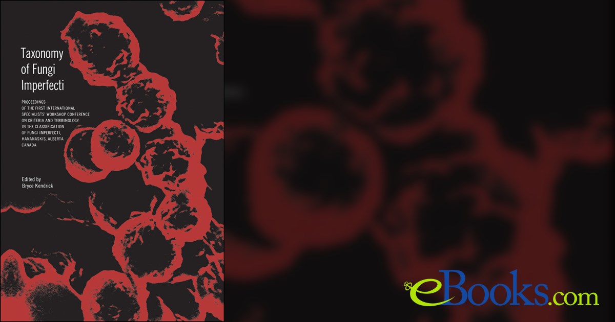 Taxonomy of Fungi Imperfecti by Bryce Kendrick (ebook)