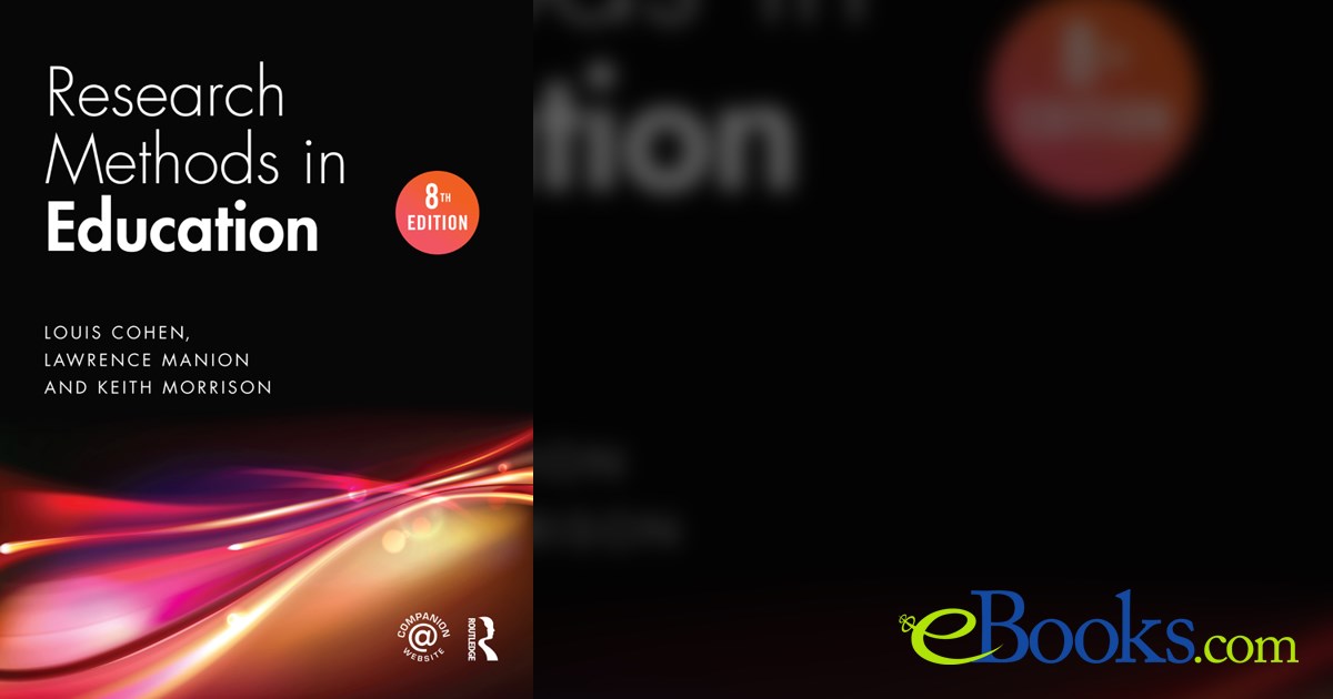 Research Methods in Education (8th ed.) by Louis Cohen (ebook)