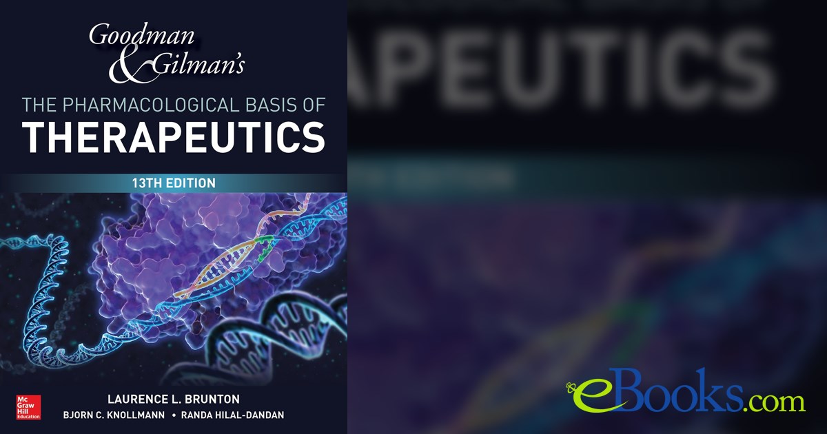 Goodman and Gilman's The Pharmacological Basis of Therapeutics, 13th ...
