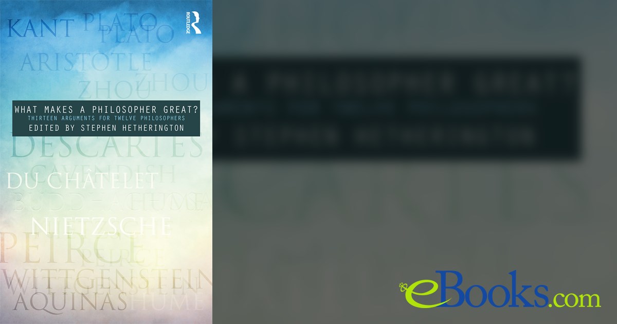 What Makes a Philosopher Great? by Stephen Hetherington (ebook)