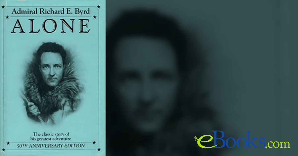 Alone by Richard E. Byrd (ebook)